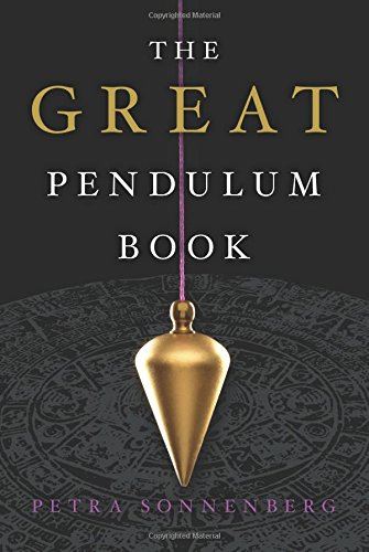 The Great Pendulum Book by Petra Sonnenberg – Solstice